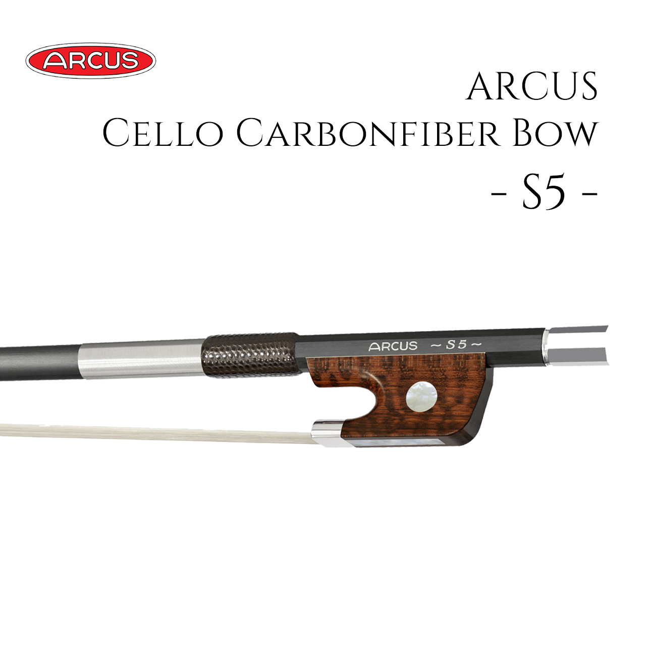 Arcusチェロ・ボウ 『5クラス/ S model』 | Arcus Bow TOKYO